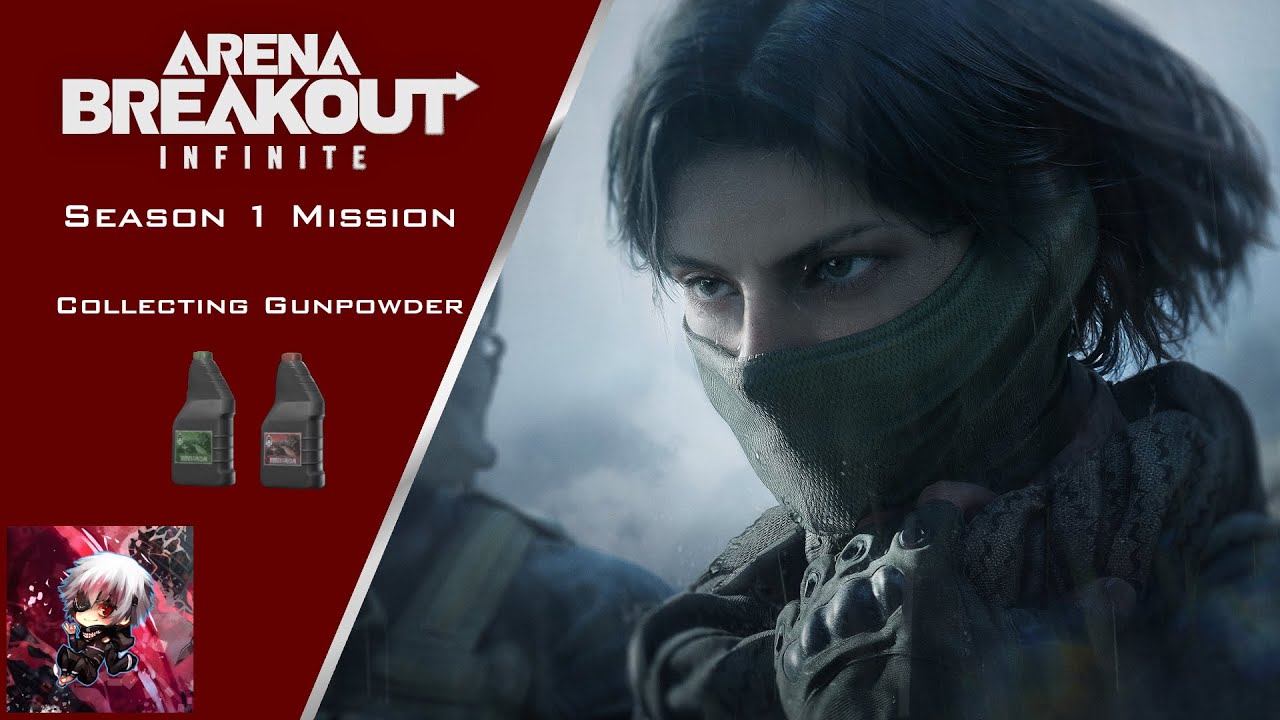 [Arena Breakout Infinite] Collecting Gunpowder Season 1 Mission Guide ...
