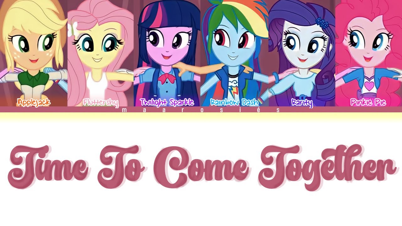 My Little Pony : Equestria Girls - Time To Come Together | Lyrics ...