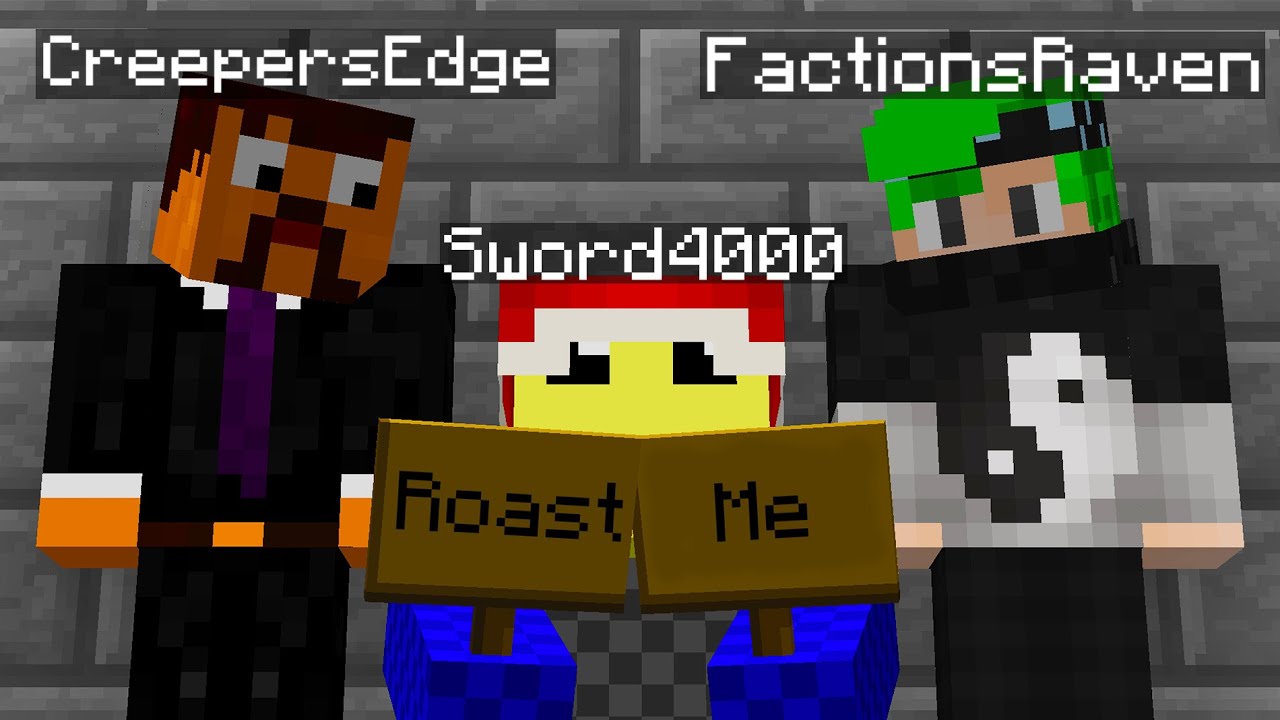 Sword4000 Roast Video (Ft. CreepersEdge & FactionsRaven) - YouTube