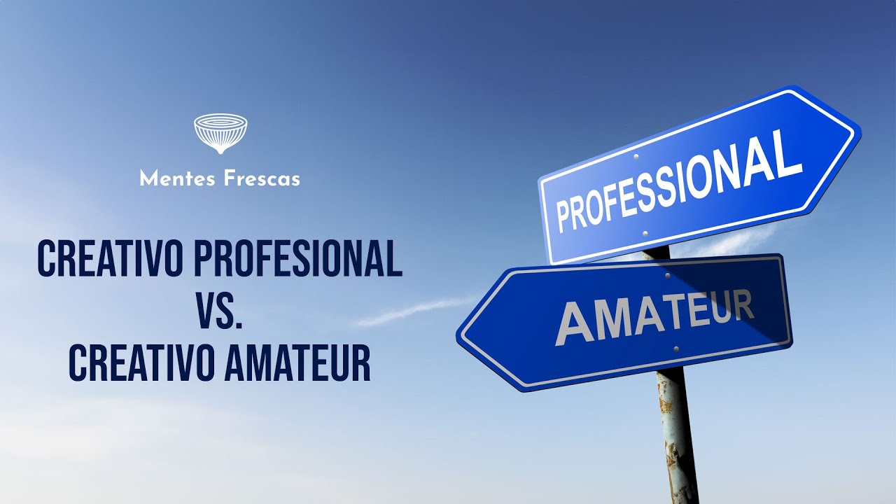 Creativo profesional vs. Creativo amateur - YouTube