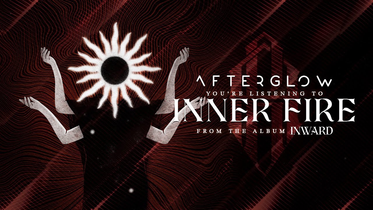 Afterglow - Inner Fire (Official Visualizer) - YouTube