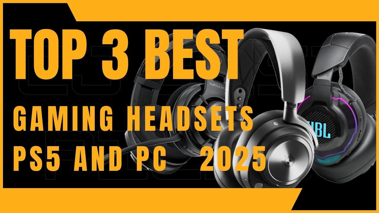 BEST 3 GAMING HEADSETS EARLY 2025 - ENHANCE YOUR CONSOLE OR PC GAMING ...