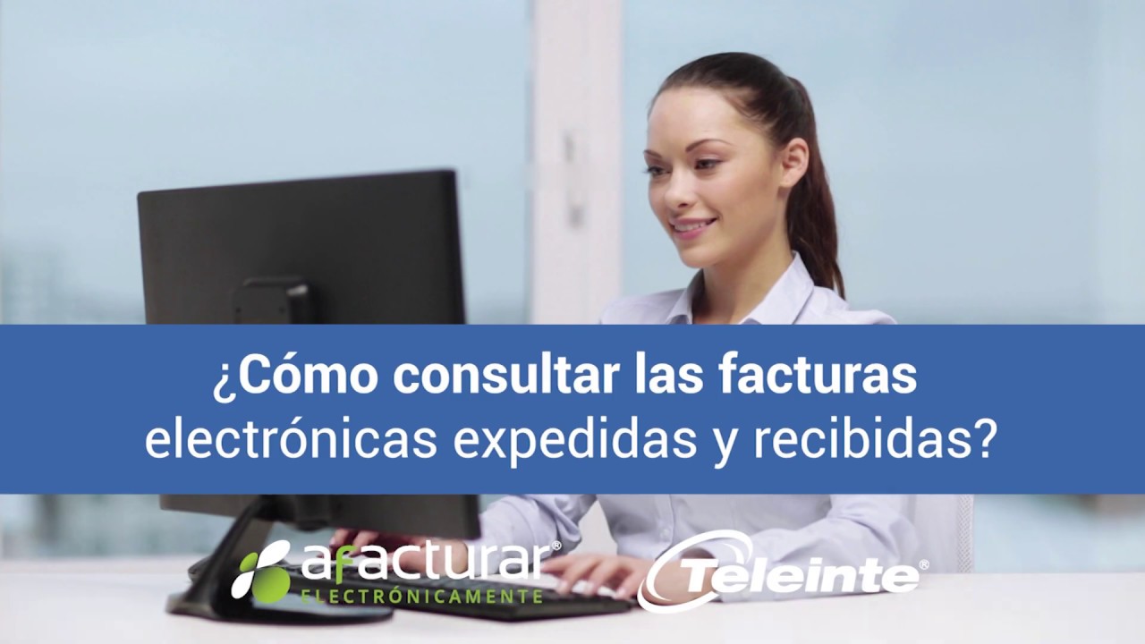 6. ¿Cómo consultar las facturas electrónicas enviadas y recibidas? - YouTube