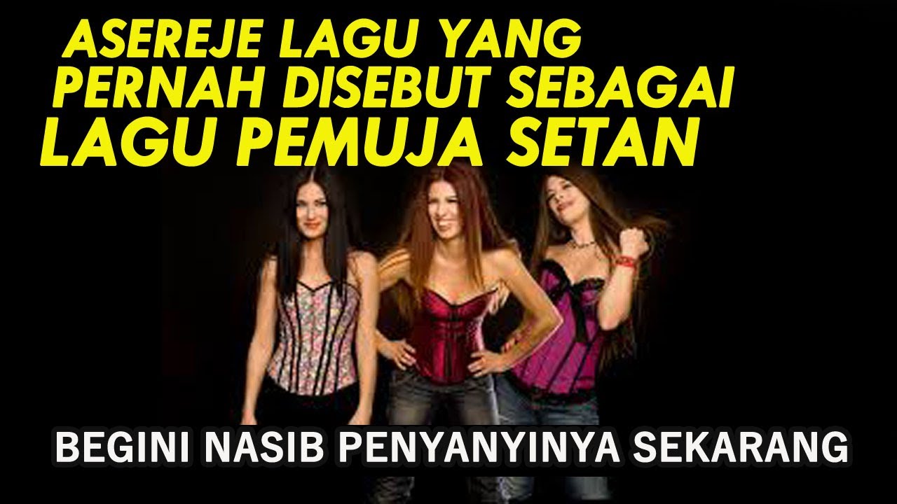 ASEREJE LAGU YANG PERNAH DISEBUT SEBAGAI LAGU PEMUJA SETAN - YouTube