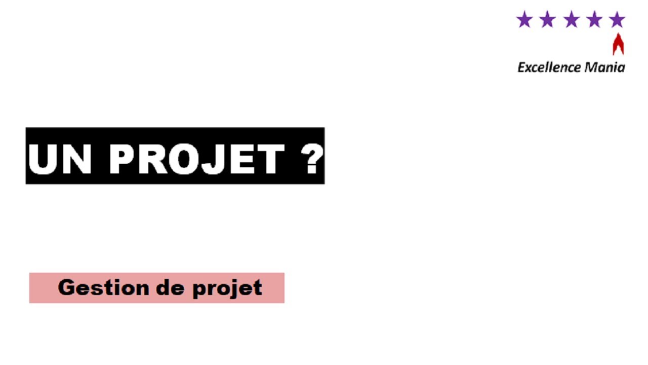 Le projet : définition et caractéristiques clés - YouTube