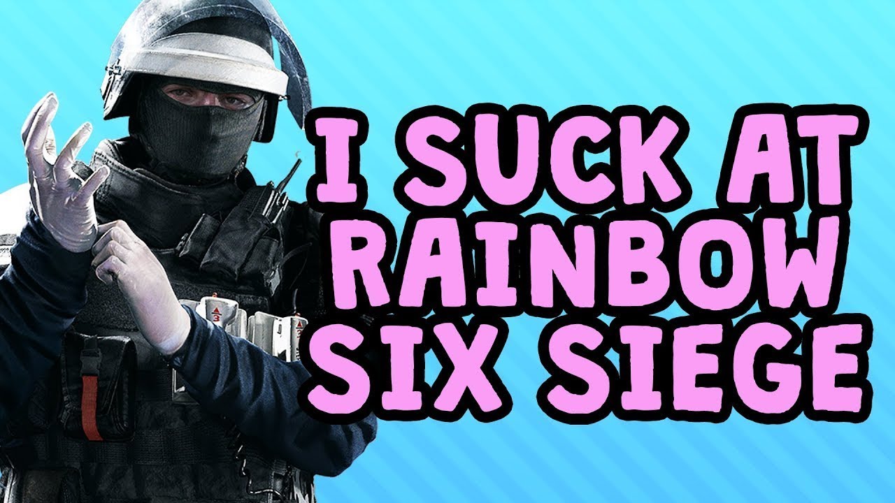 Tom Clancy's Rainbow Six Siege i suck - YouTube