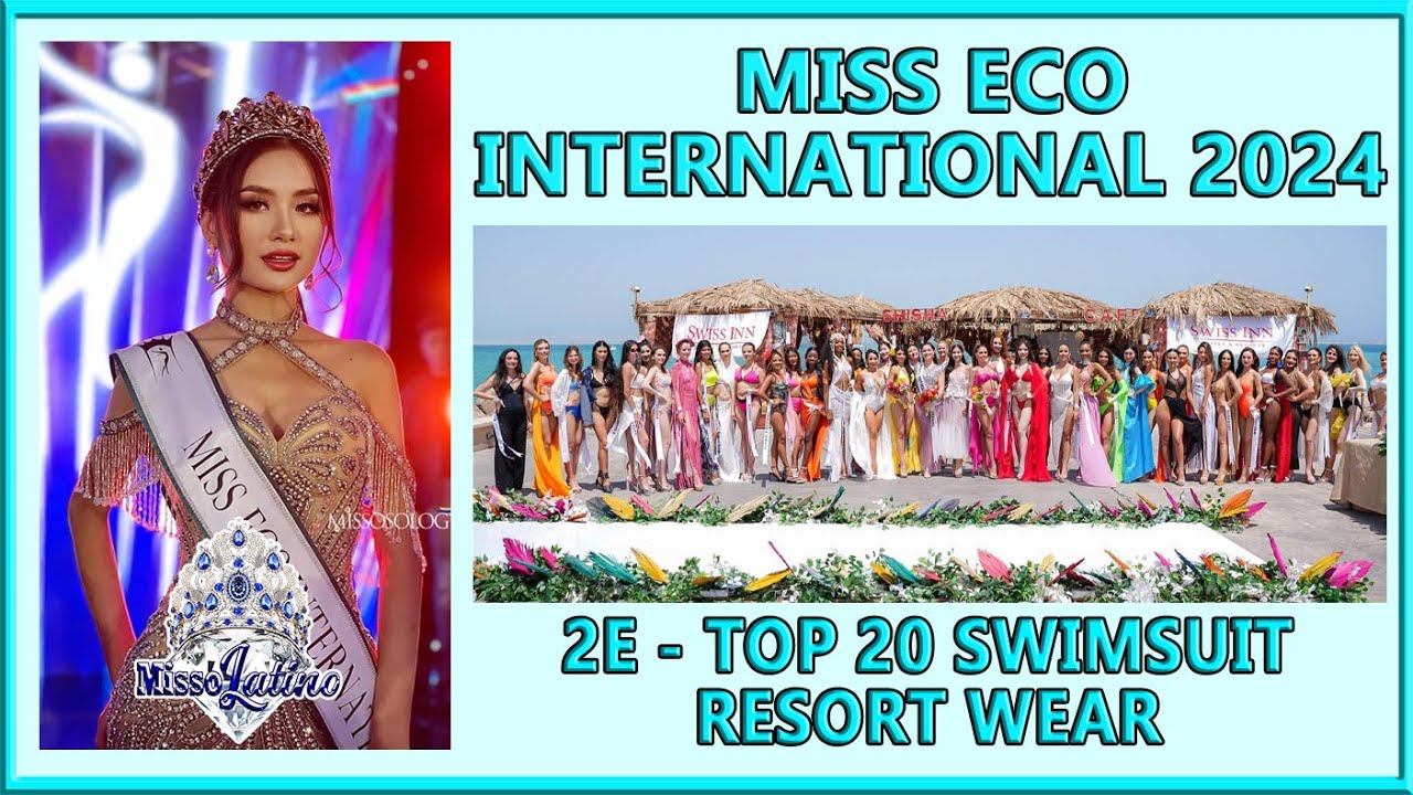Miss Eco International 2024 - 2E - Top 20 / Swimsuit Resort Wear - YouTube