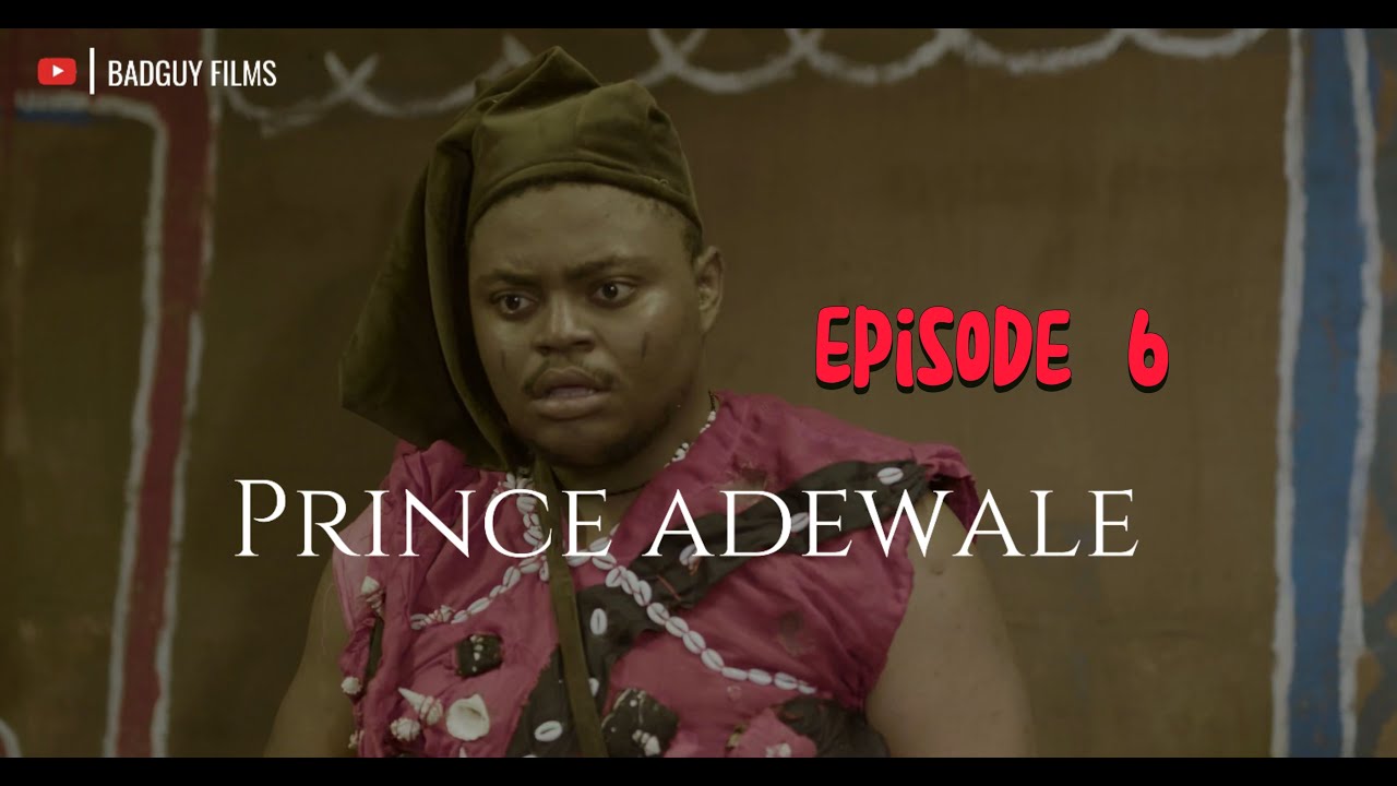Finding agbeke | prince Adewale (episode 6) - YouTube