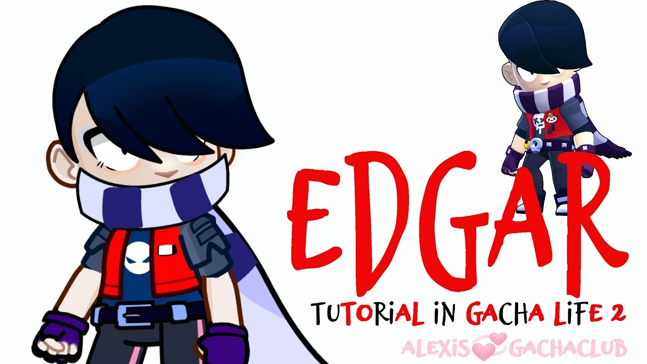 💞How to make EDGAR (Brawl Stars) in Gacha Life 2💞 #gl2 #brawlstars # ...