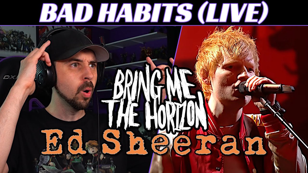 ED SHEERAN REACTION - Bad Habits ft. Bring Me The Horizon - Live at ...