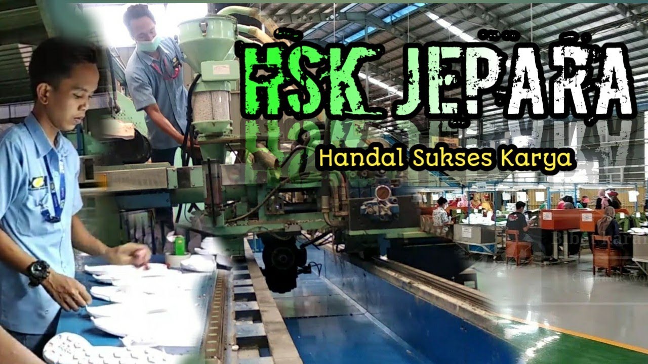 Pabrik outsol sepatu jepara||PT.HSK Jepara//m3nc@r1 r!Zki - YouTube