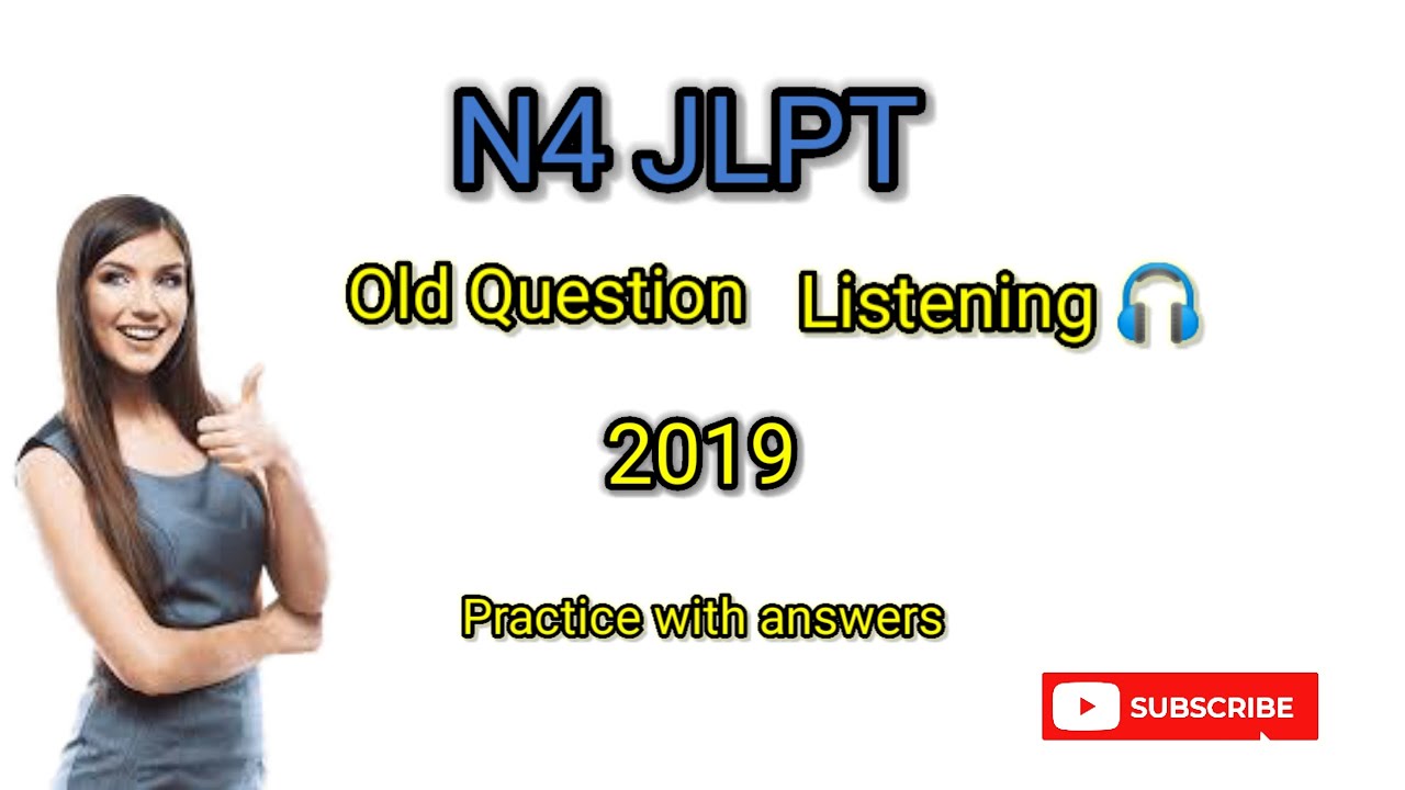 N4 Listening JLPT Old Question 2019 Practice with Answers - YouTube