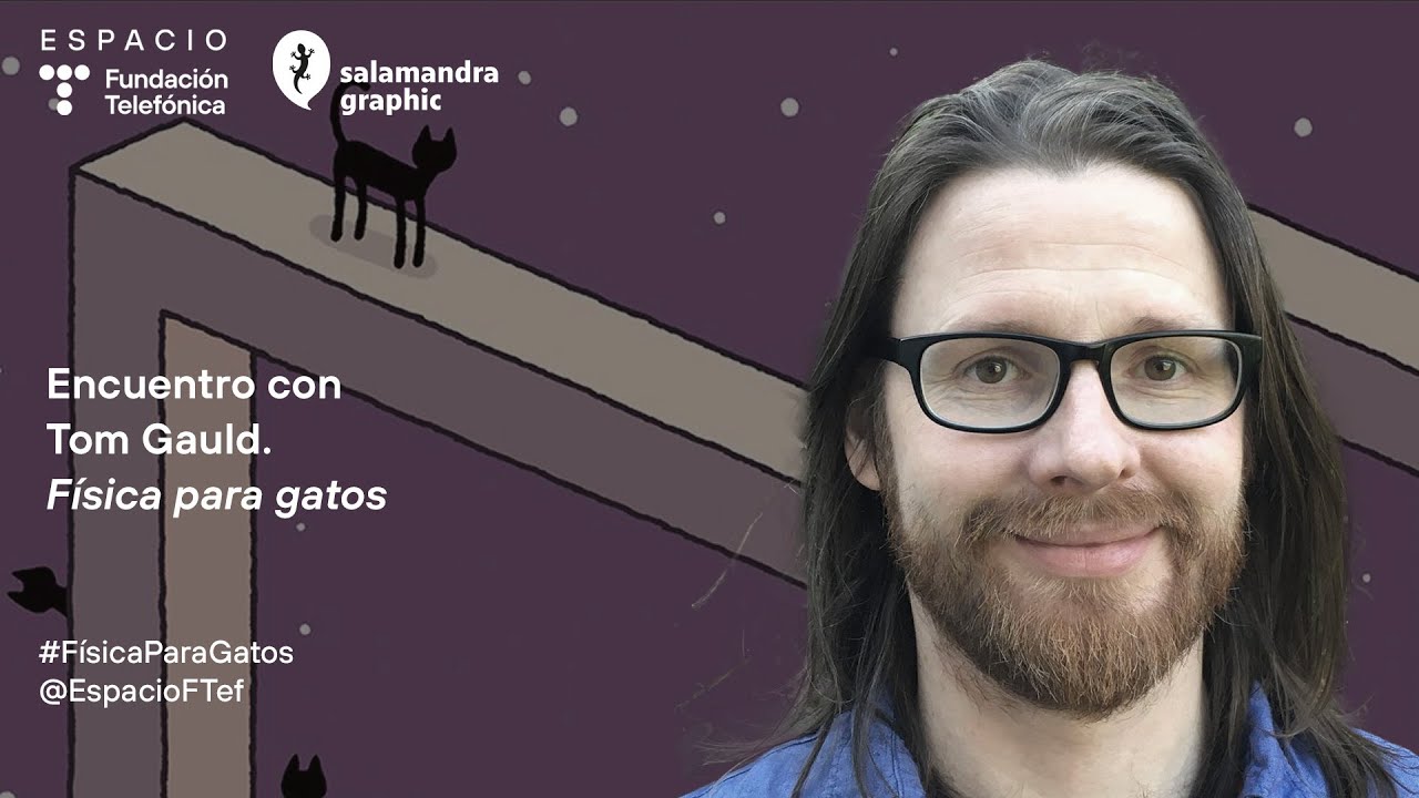 Encuentro con Tom Gauld. Física para gatos - English - YouTube