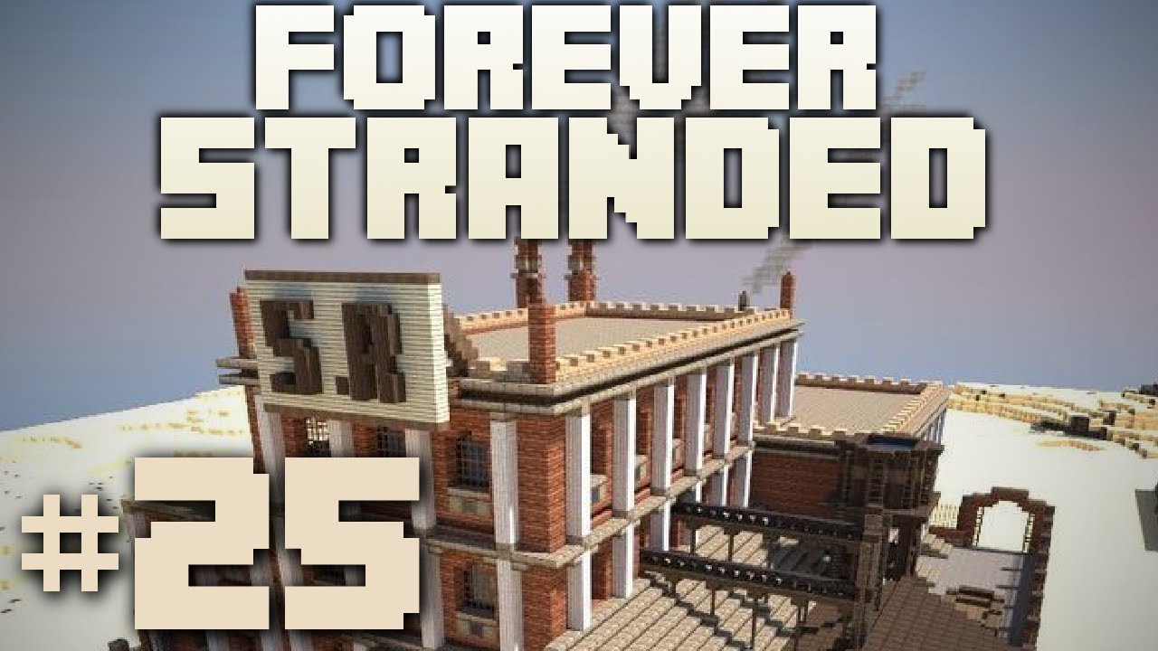 Minecraft- Forever Stranded [25] THE MEGA FACTORY - YouTube