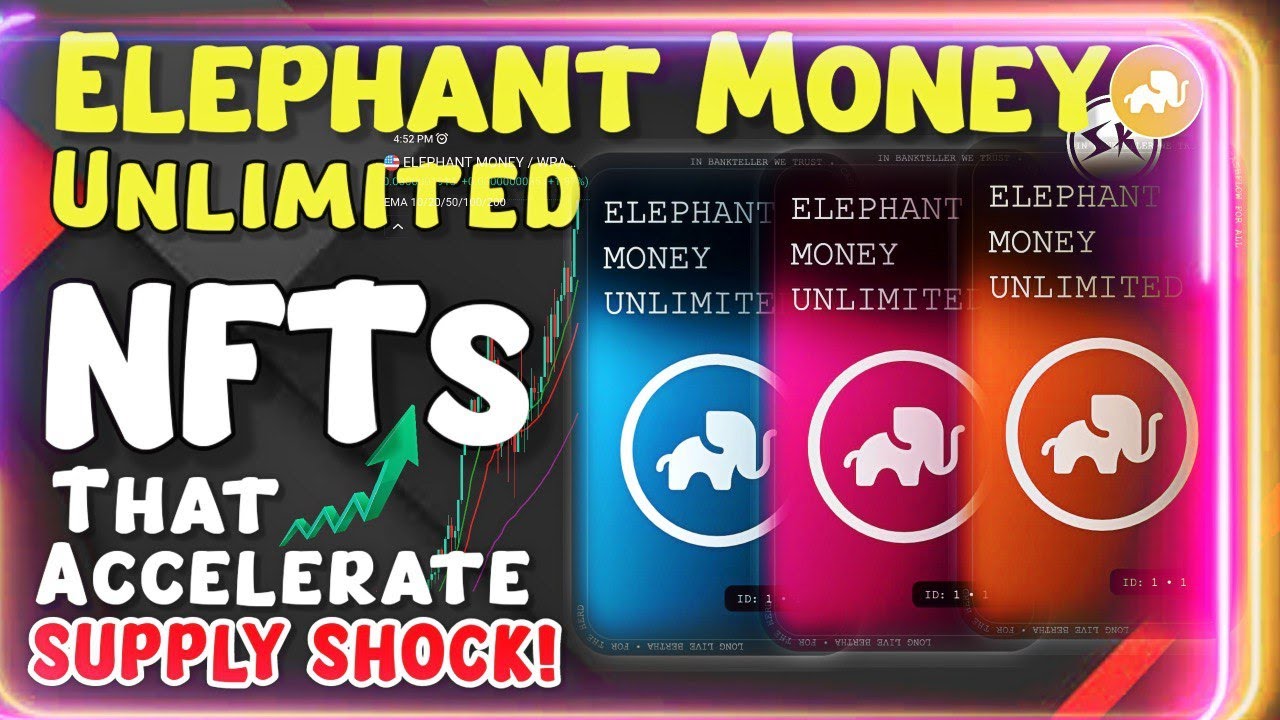 Elephant Money Unlimited - NFTs that Accelerate Everything - YouTube