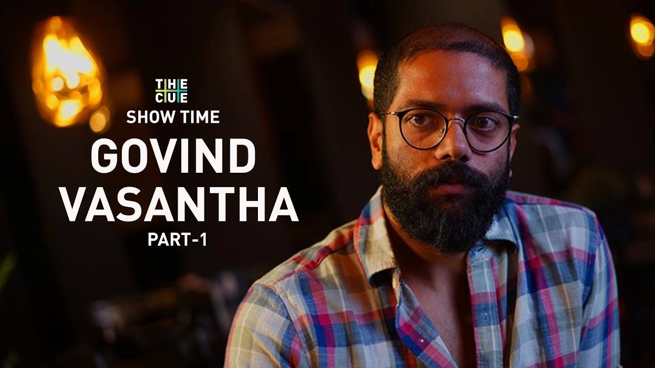 GOVIND VASANTHA EXCLUSIVE INTERVIEW | PART 1 | THE CUE - YouTube