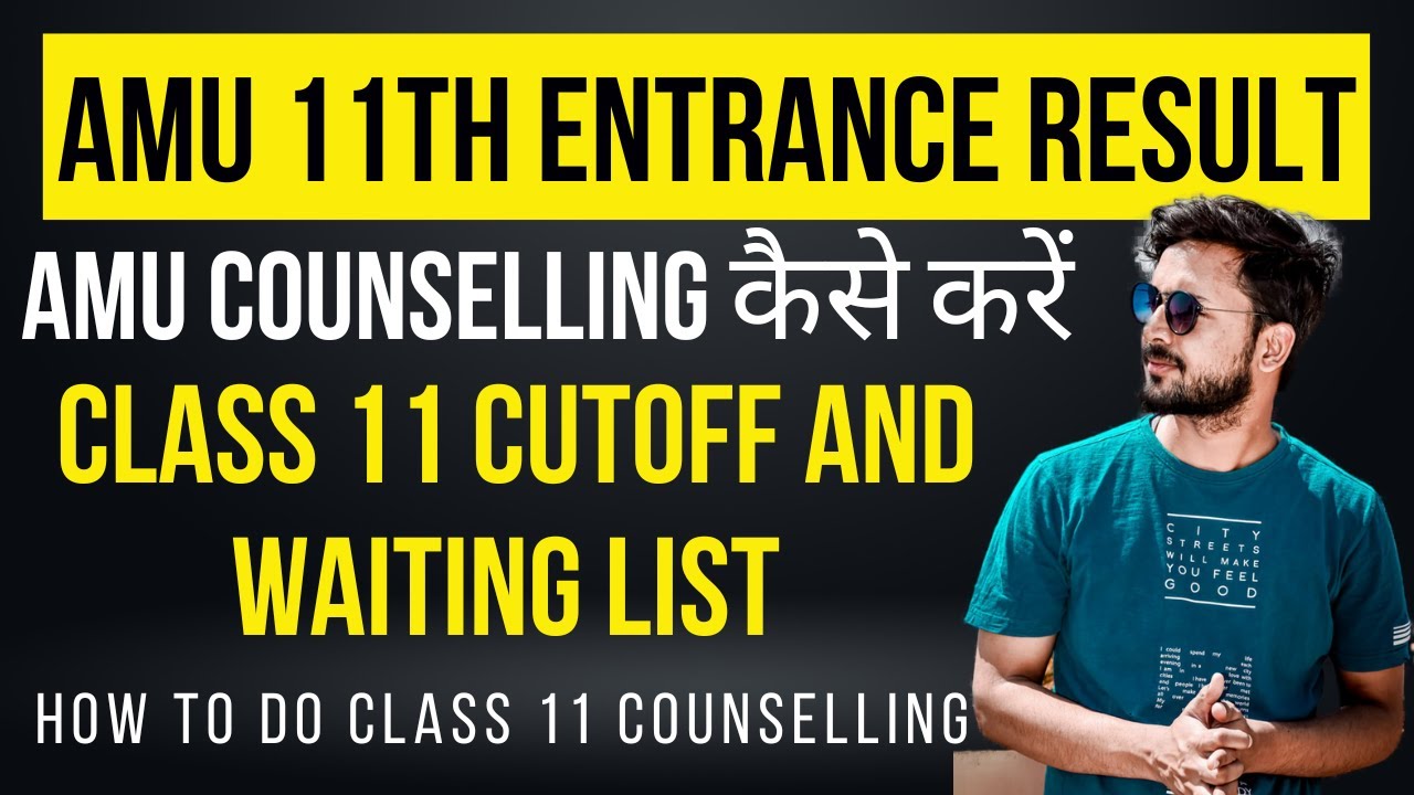 AMU Class 11 Cutoff AMU Counselling AMU Waiting List amu-class-11-cutoff-amu-counselling-amu-waiting-list