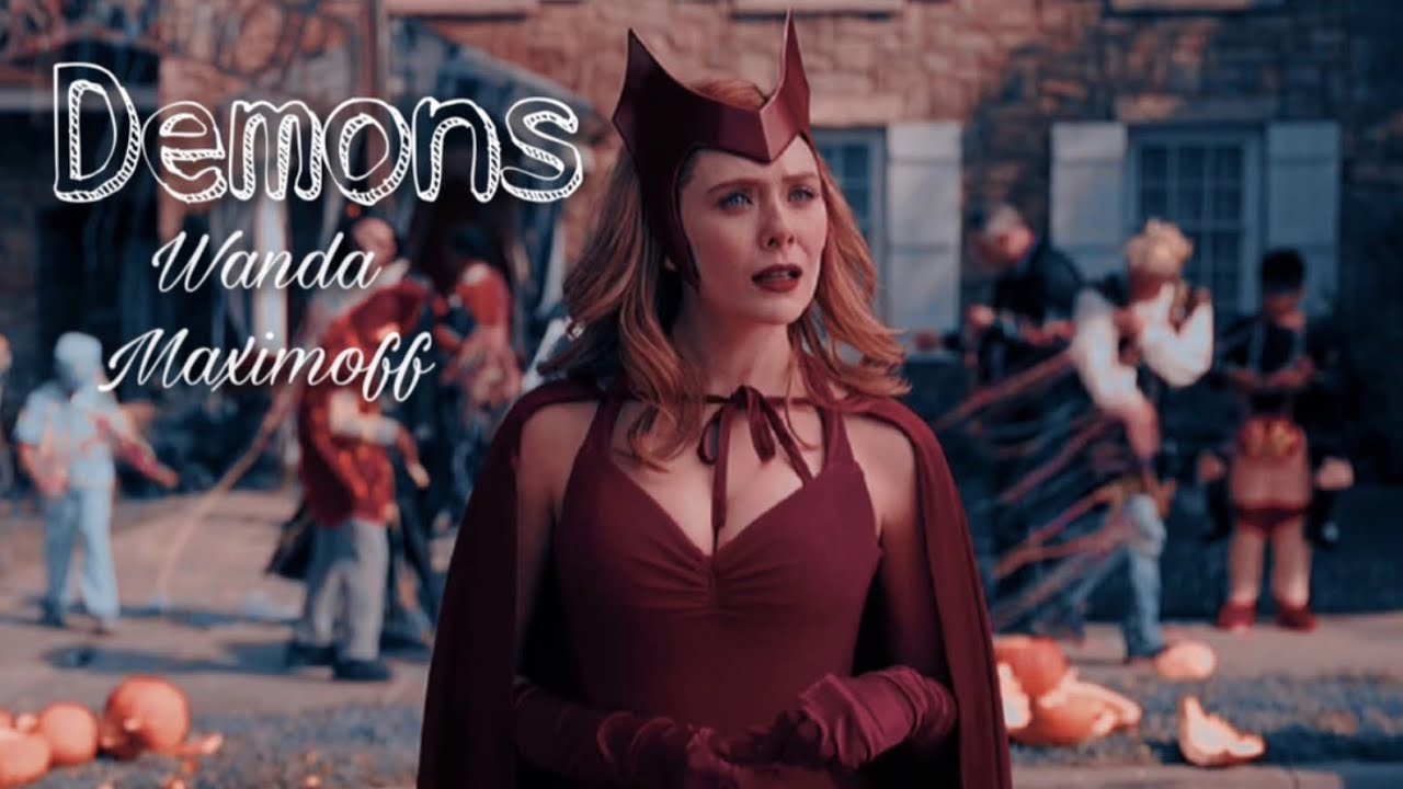 Wanda Maximoff || Demons - YouTube