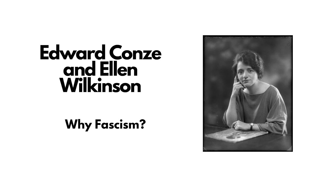Edward Conze and Ellen Wilkinson - Why Fascism?, 1935 - YouTube