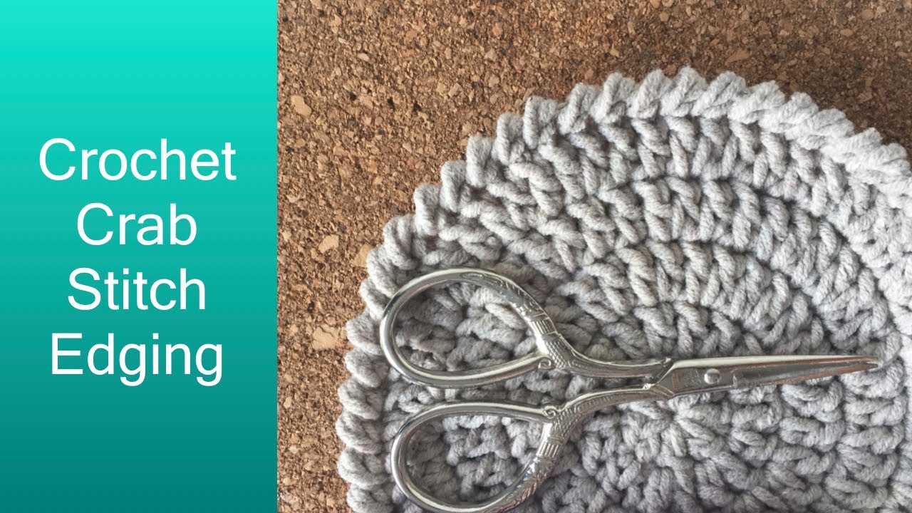 Crochet Crab Stitch Edging - YouTube