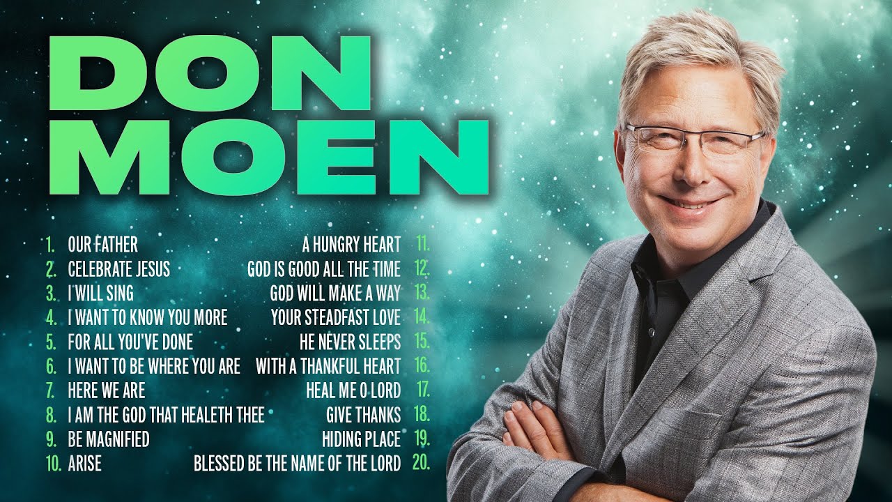 Don Moen Non Stop Praise Playlist for Powerful Worship | Must-hear ...