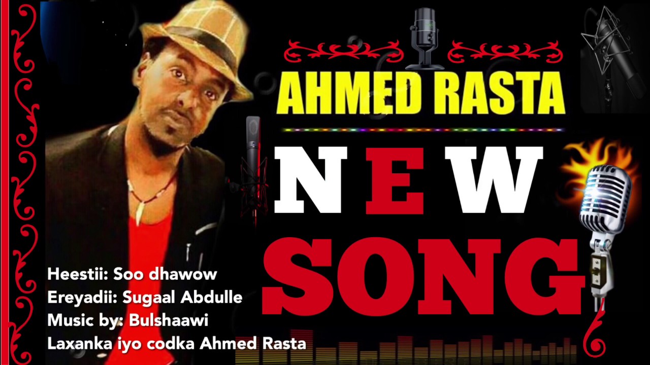 Ahmed Rasta 2017 Soo dhawow Ayaaney - YouTube