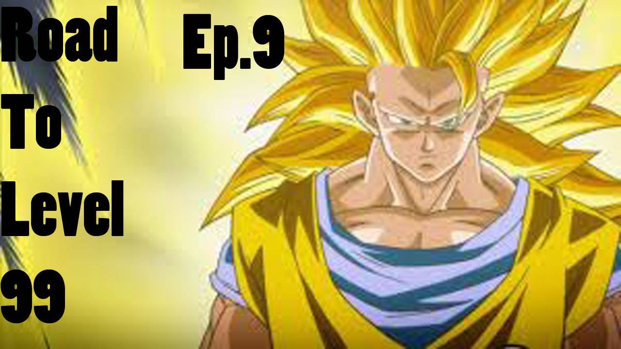 Road To Level 99: Goku Ep.9 - YouTube