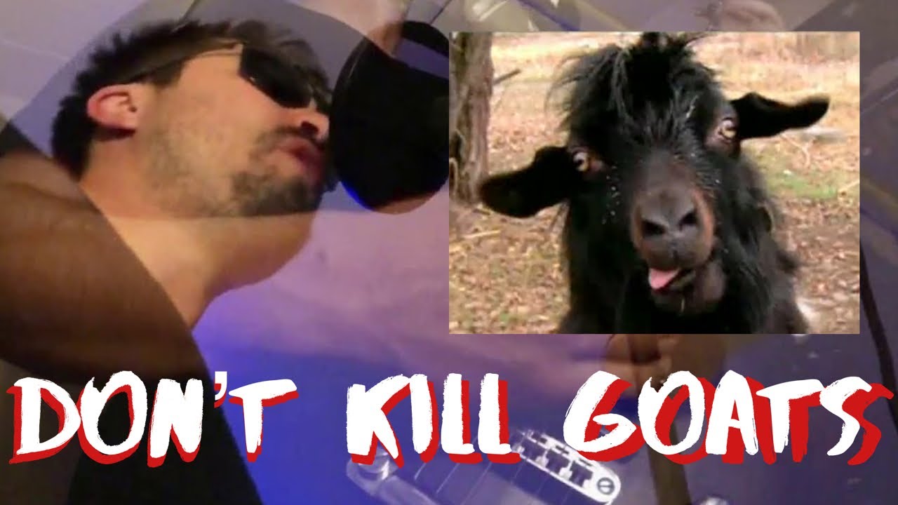 GOAT SURGEON - “Don't Kill Goats” (Goatgrind grindcore goat music video ...