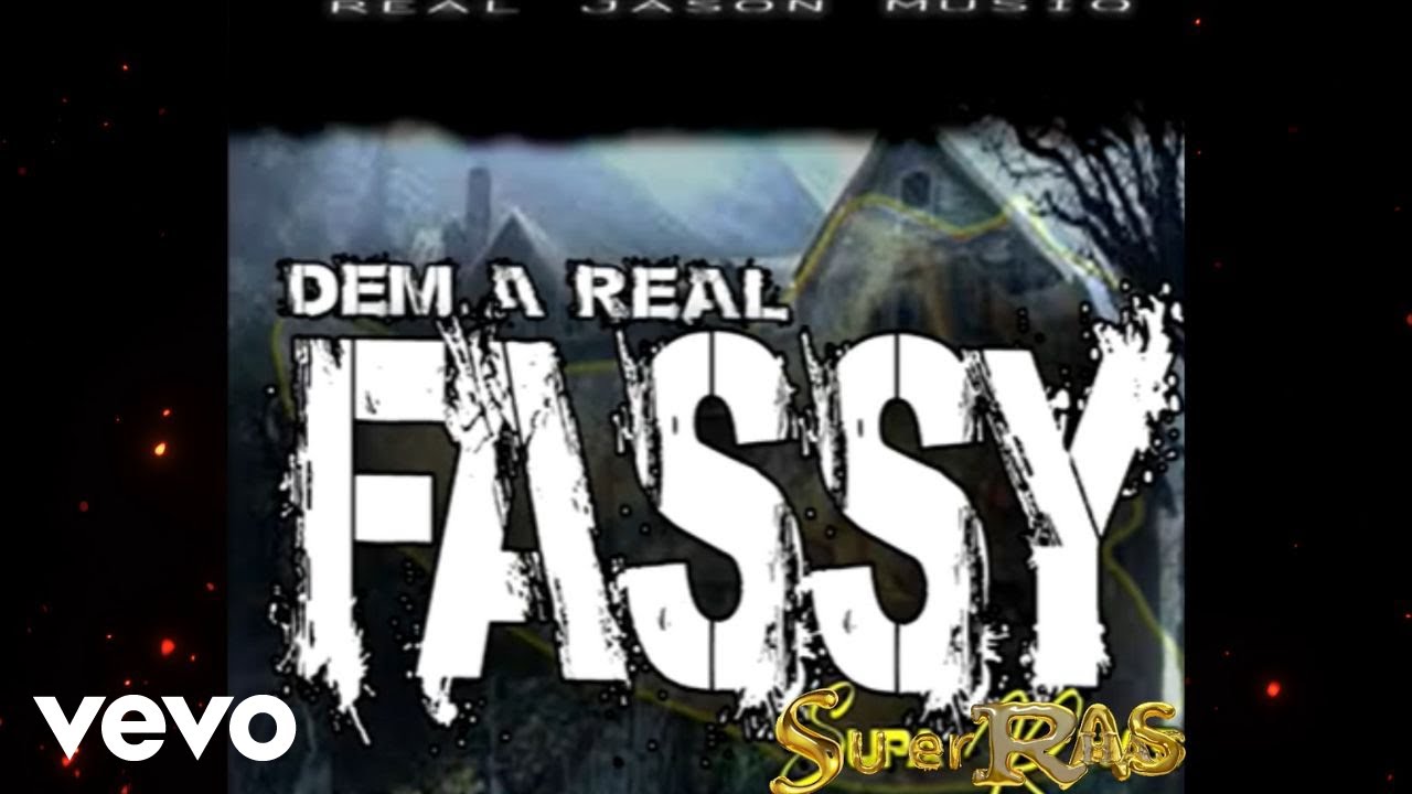 Super Ras - Dem A Real Fassy (Official Lyrics) - YouTube