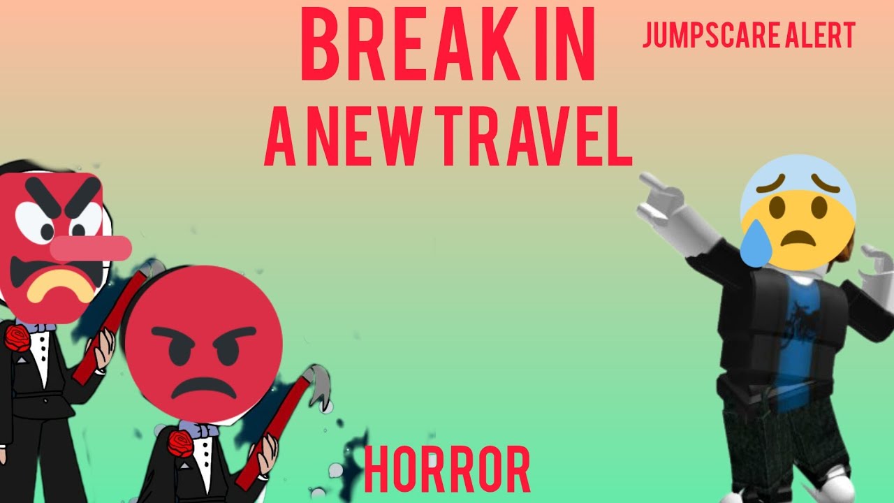 break in !!!!!!! horror gameplay 😨😱😱 - YouTube