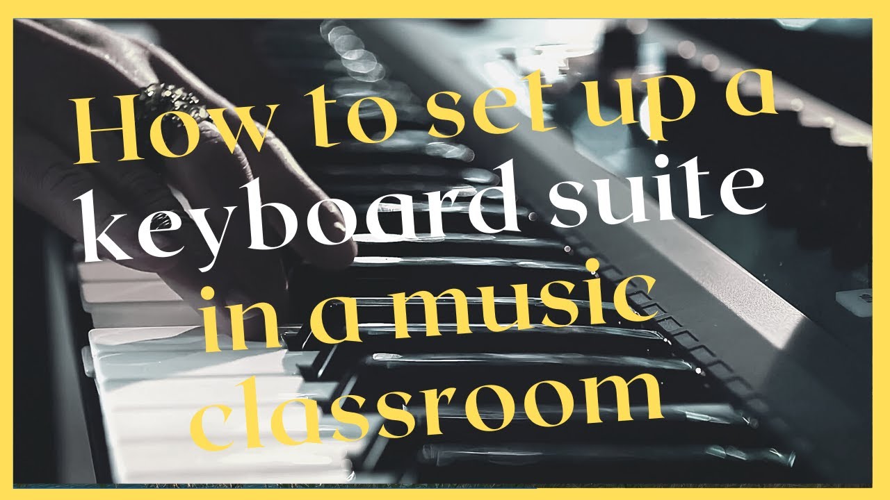 How to set up a music keyboard suite in schools - YouTube