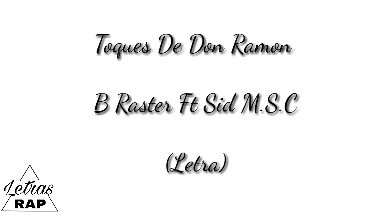 Toque De Don Ramon Braster Ft Sid Msc (Letra) - YouTube