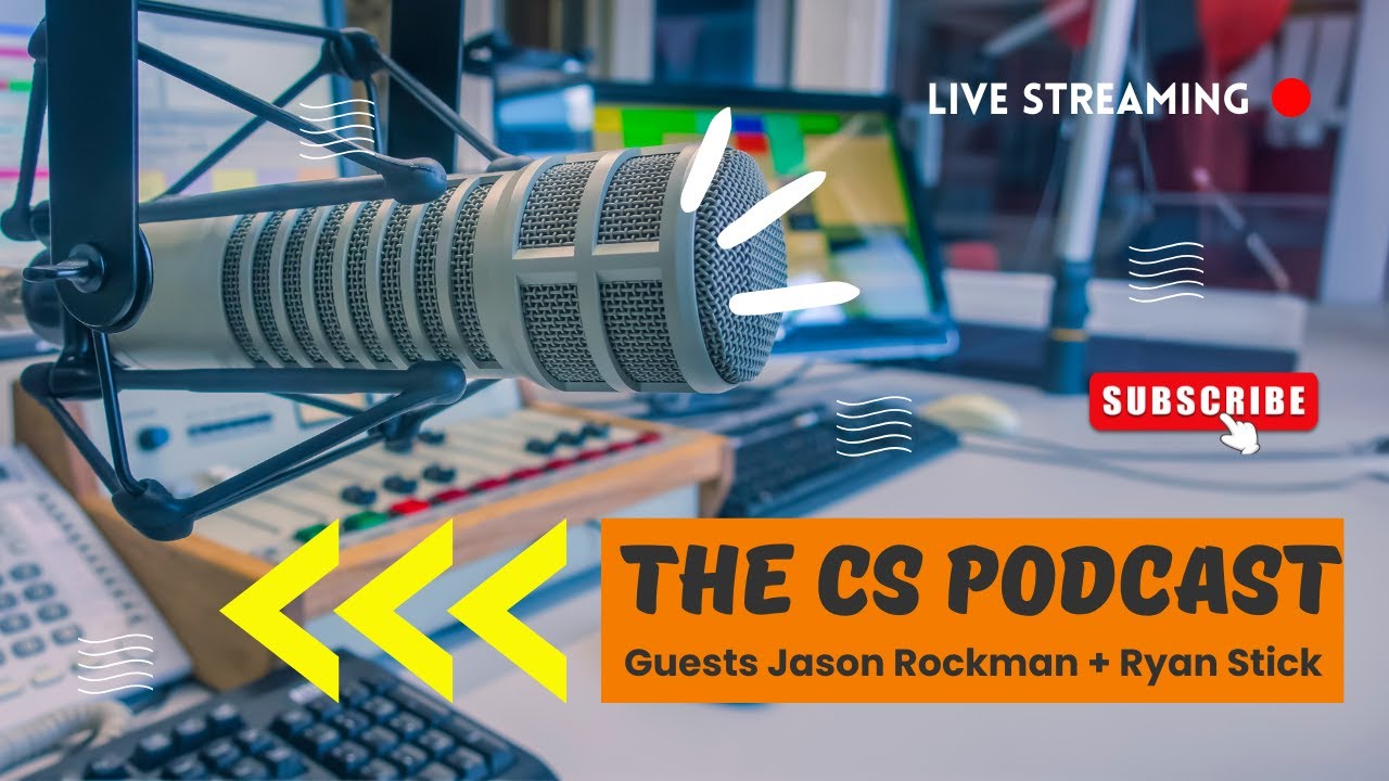 Jason Rockman & Ryan Stick LIVE! | The CS Podcast #10 - YouTube