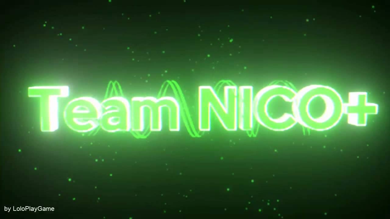 Intro pour la team nico + - YouTube