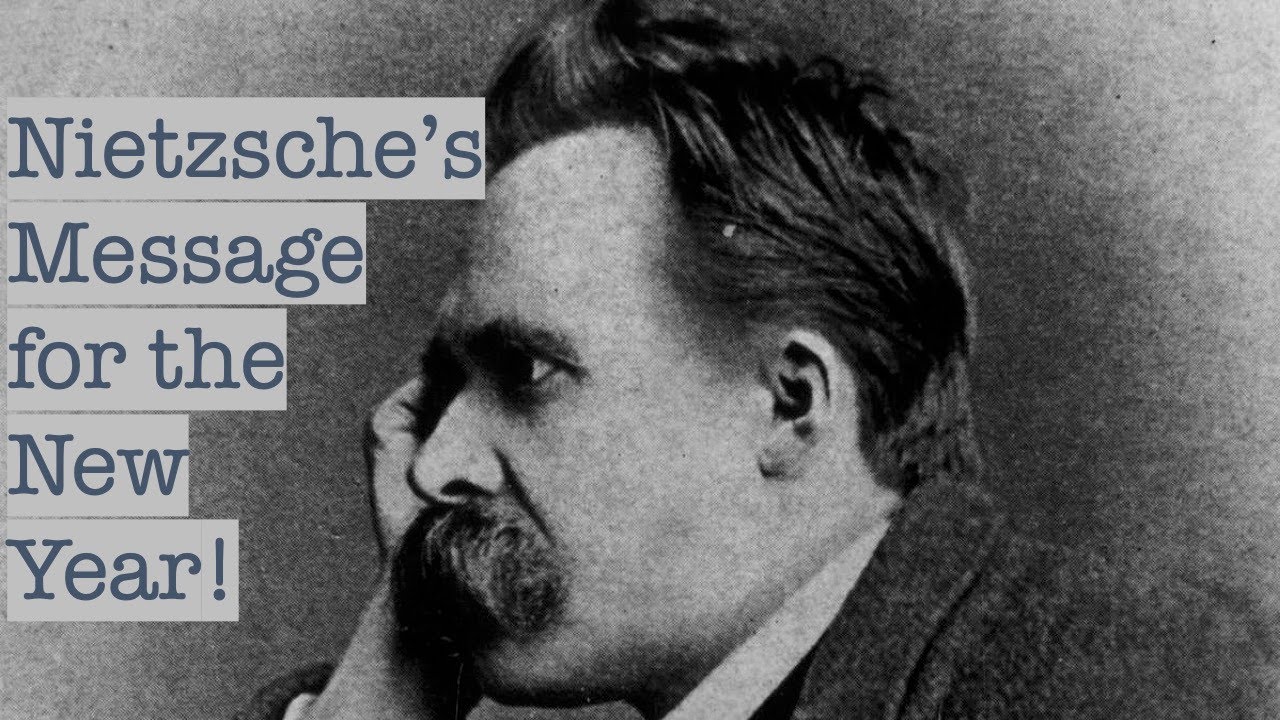 Friedrich Nietzsche's Message for the New Year! - YouTube