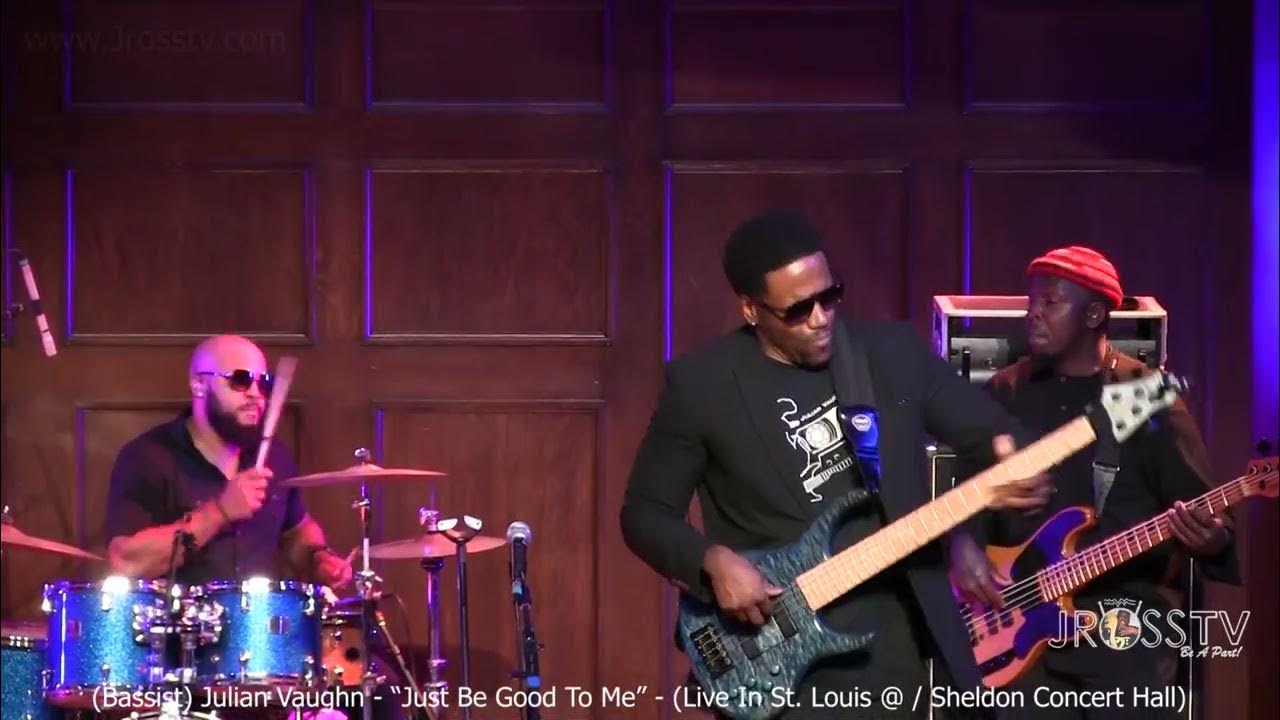 James Ross @ (Bassist) Julian Vaughn - "Just Be Good To Me" - www.Jross-tv.com (St. Louis) - YouTube