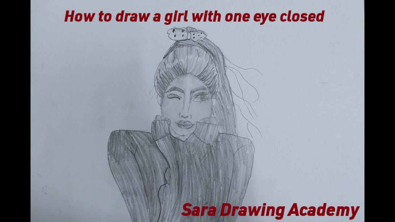 How to draw a girl with one eye closed | Sara Drawing Academy - YouTube