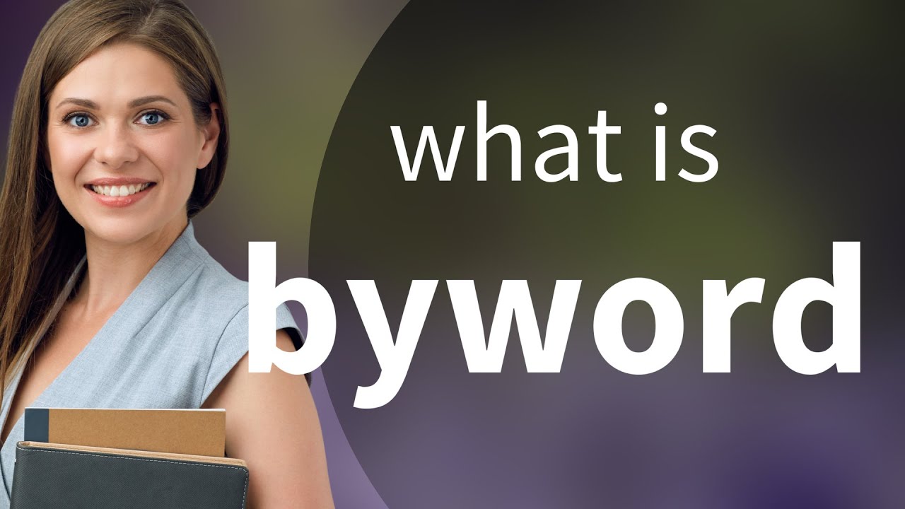 Byword — what is BYWORD definition - YouTube
