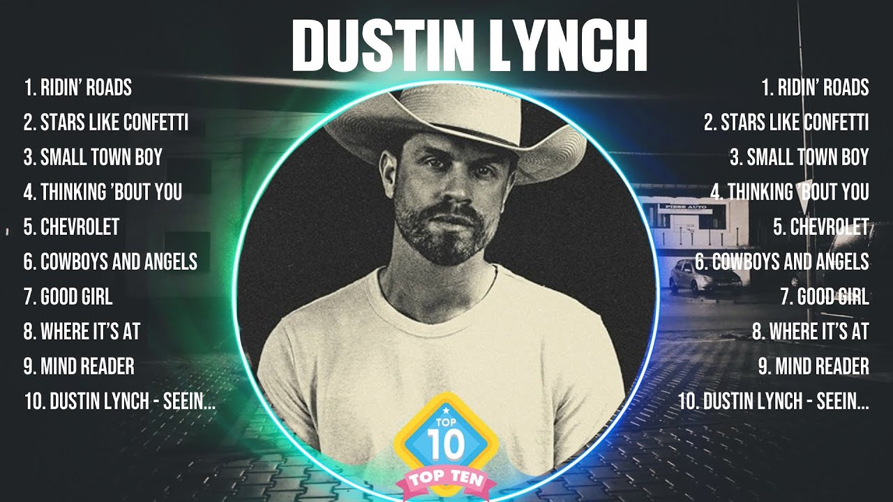 Dustin Lynch The Best Music Of All Time ️ Full Album ️ Top 10 Hits ...