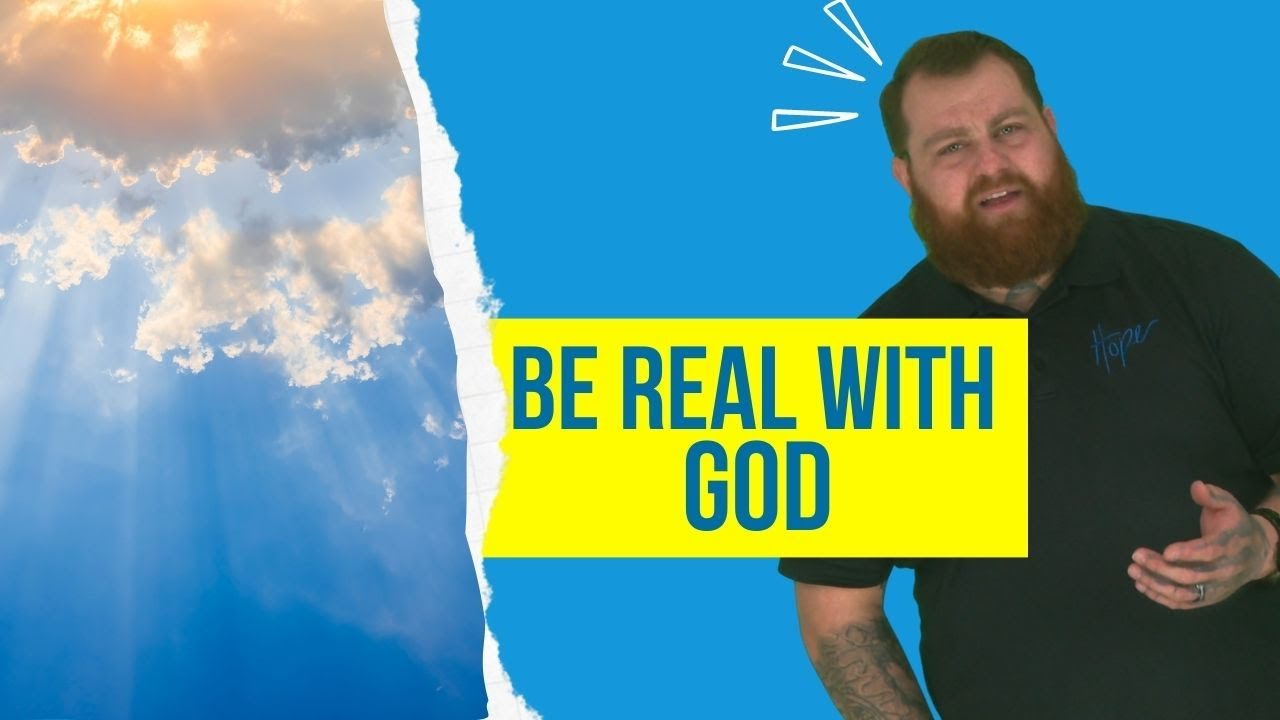 Be Real with God - YouTube