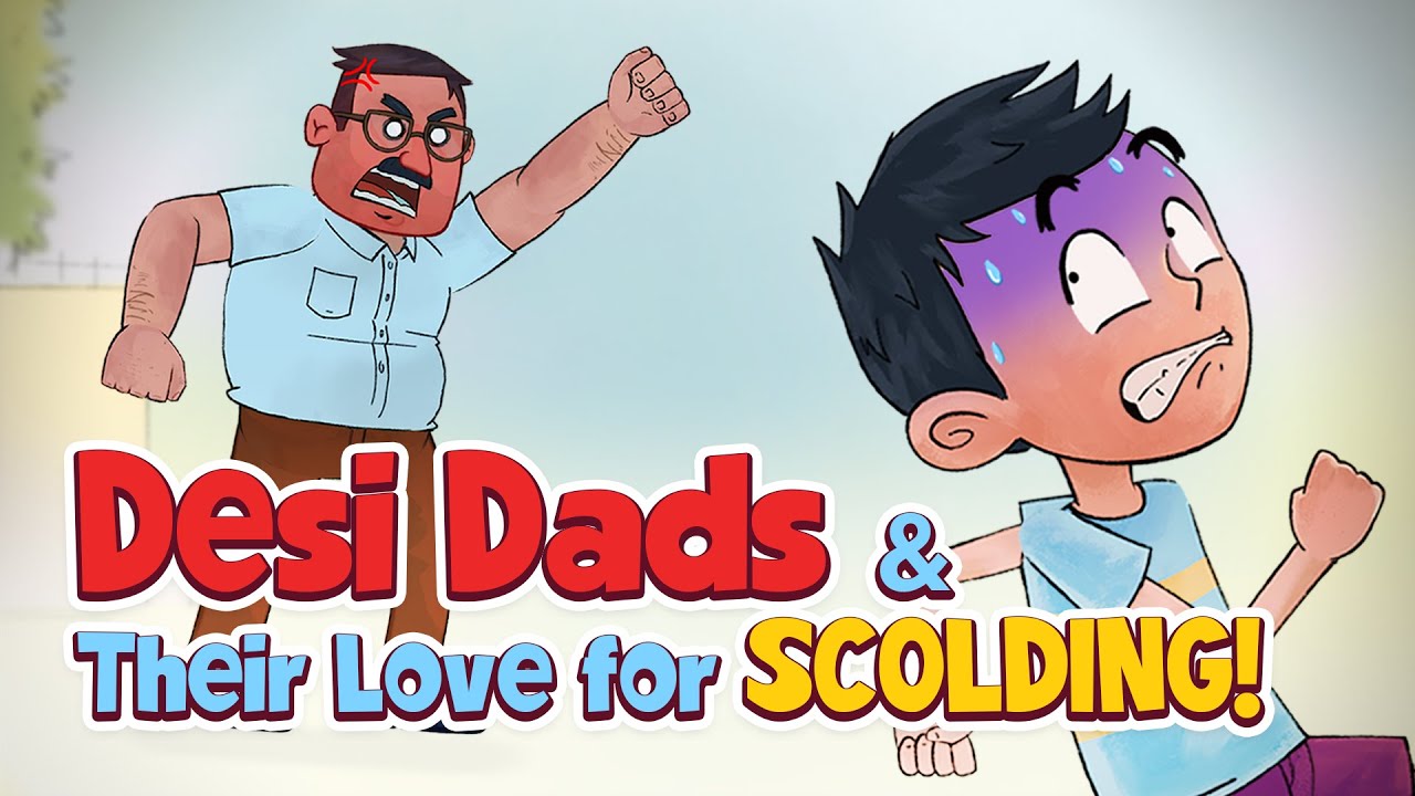Desi Dads & Their Love For Scolding | Funny Fathers Day Animation Video ...