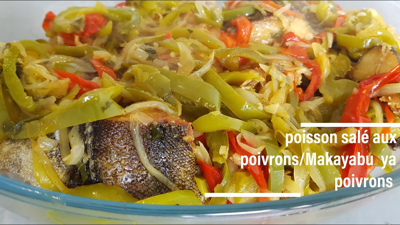 #poissonsalé #saltfish #makayabu Recette du poisson salé aux poivrons ...