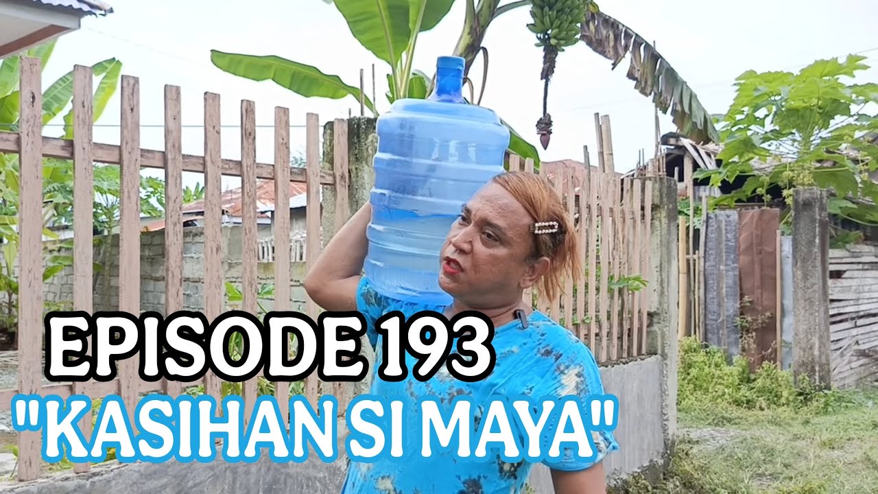 EPISODE 193 | KASIHAN SI MAYA | WAHANA OFFICIAL - YouTube