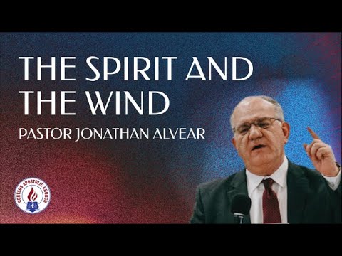 "The Spirit And The Wind" | Bishop Jonathan Alvear | Sunday Morning ...