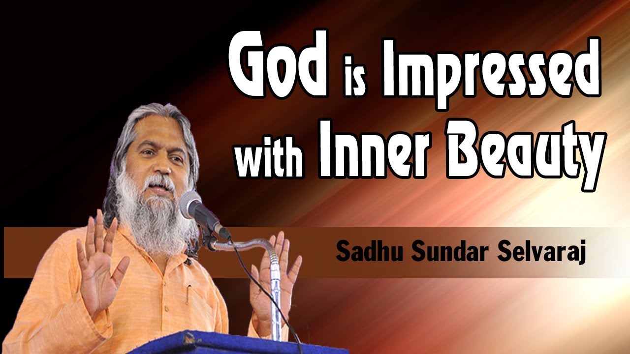 Sundar Selvaraj Sadhu August 18, 2018 | God is Impressed With Inner ...