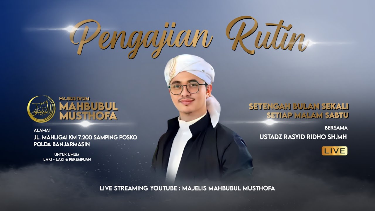 Majelis Rutin Mahbubul Musthofa | Ustadz M. Rasyid Ridho, SH. MH ( 7 ...