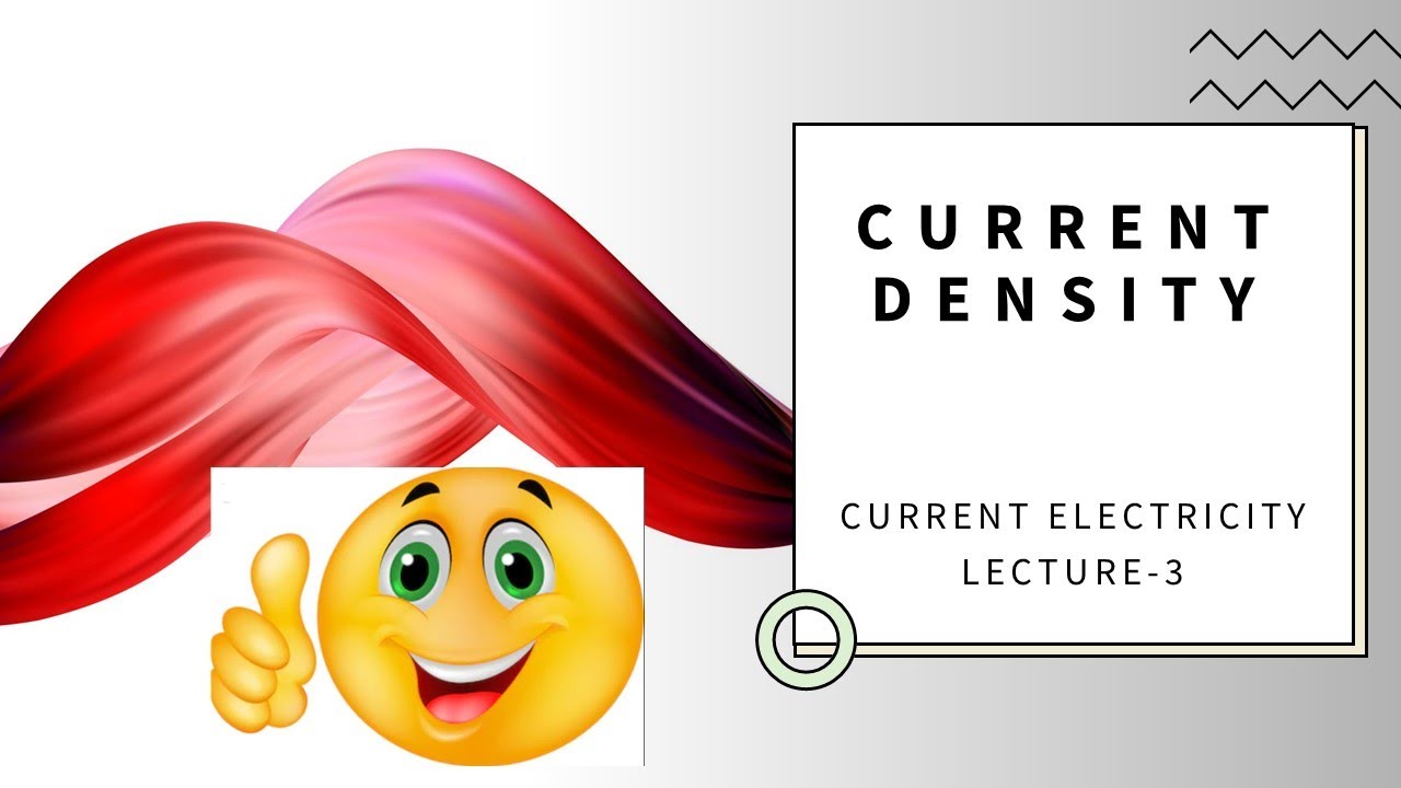 Current Density [ Current electricity , Lecture-3 ] - YouTube