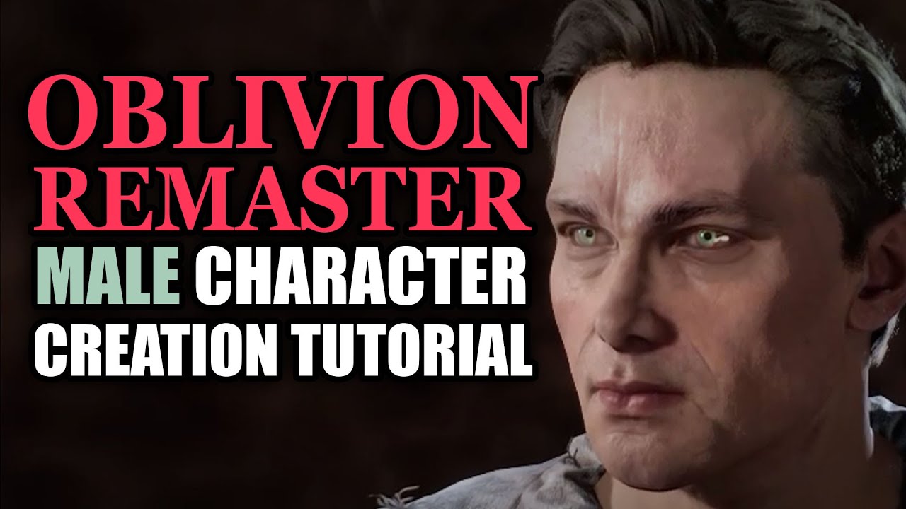 Oblivion Remaster Male Character Creation Tutorial - YouTube