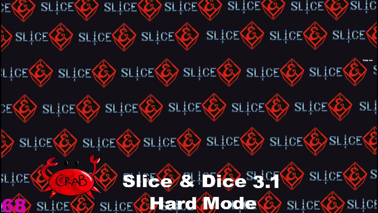 Slice & Slice & Slice & Slice & Slice & Slice & Slice & Slice (Slice & Dice 3.1 Hard Mode ...