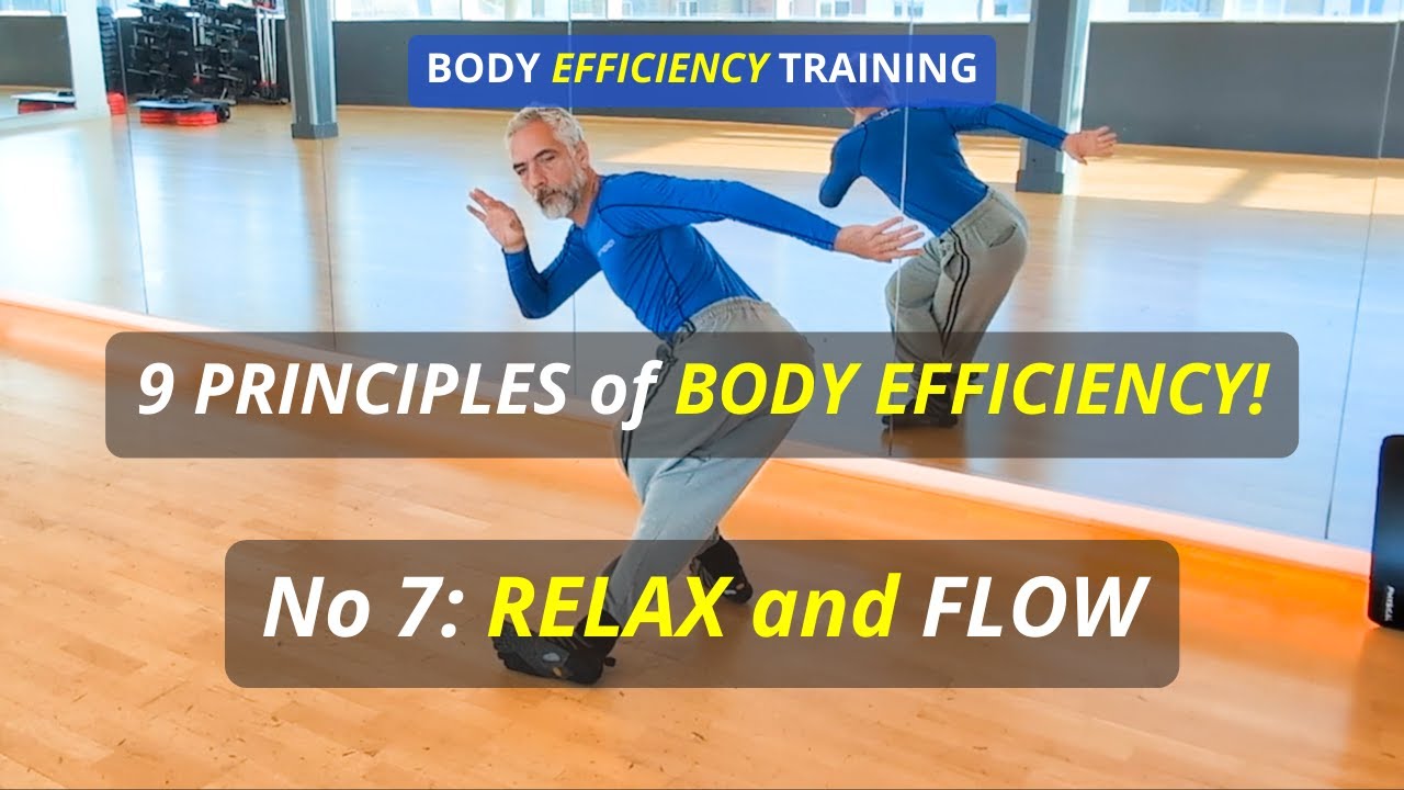 RELAX and FLOW | 9 Principles of Body Efficiency Training Part 7 - YouTube